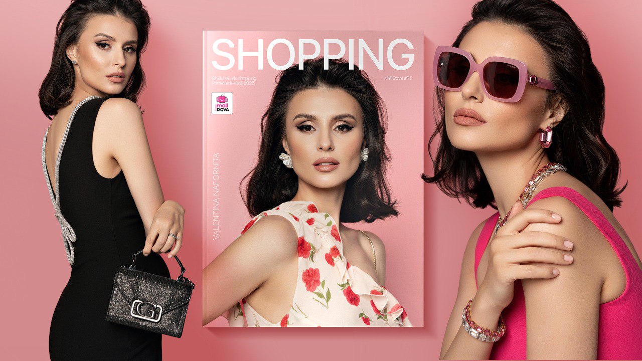 Discover the new edition of Shopping MallDova magazine Spring-Summer ...